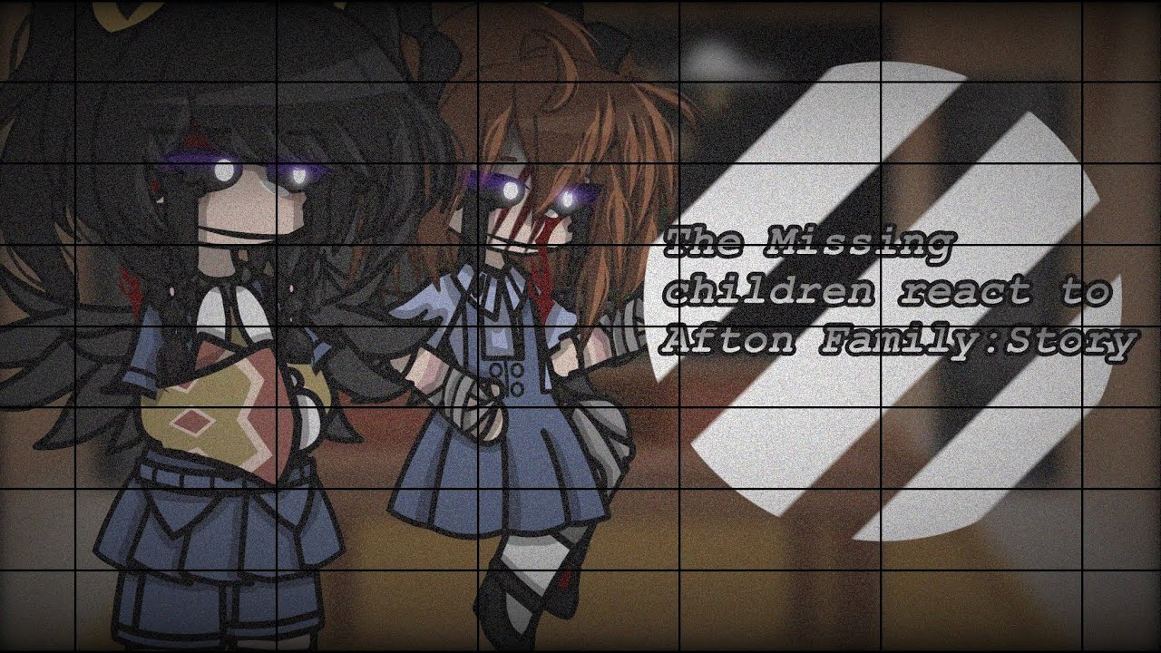 The missing children react to Afton Family: The story ll Ft. FNaF ...
